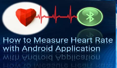 A BlueTooth Controlled Android App To Measure Heart Rate Electronics