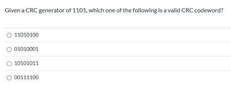 Solved Given A CRC Generator Of Which One Of The Chegg Com