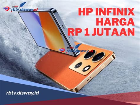 Hp Infinix Harga Rp Jutaan Dilengkapi Dengan Chipset Octa Core