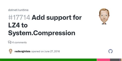 Add Support For Lz4 To Systemcompression · Issue 17714 · Dotnet
