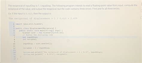 Solved The Reciprocal Of InputDisp Is 1 InputDisp The Chegg