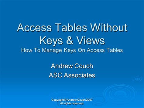 copyright © andrew couch 2007 all rights reserved access tables
