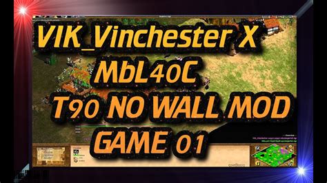 Age Of Empires 2 HD VIK Vinchester X MbL40C Game 01 T90 NO WALL MOD
