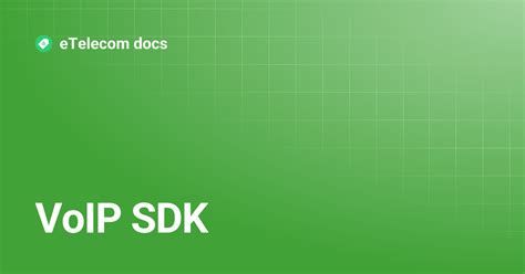 VoIP SDK ETelecom Docs
