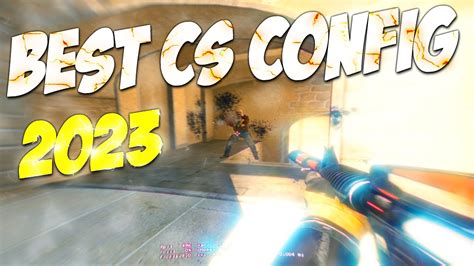 BEST CS CONFIG 2023 Csgo Montage YouTube