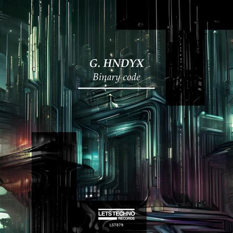 binary code by g hndyx on mp3 wav flac aiff and alac at juno download