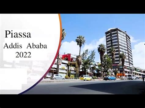 Addis Ababa Walking Tour PIassa To Bherawi 2022 YouTube