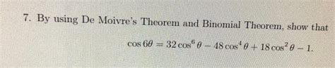 Solved 7 By Using De Moivres Theorem And Binomial Theorem