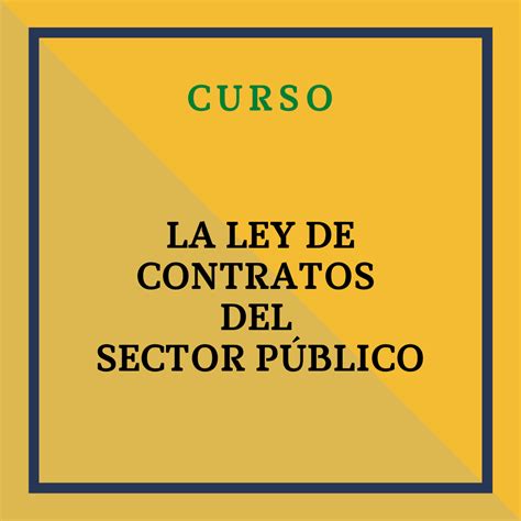 La Ley De Contratos Del Sector Público 1 Y 3 De Abril De 2025