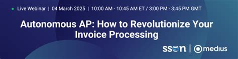 Autonomous Ap How To Revolutionize Your Invoice Processing