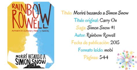 Reseña Moriré Besando A Simon Snow Perdida Entre Páginas