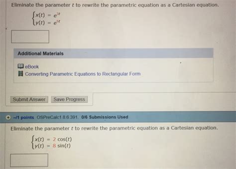 Solved Eliminate The Parameter T To Rewrite The Parametric