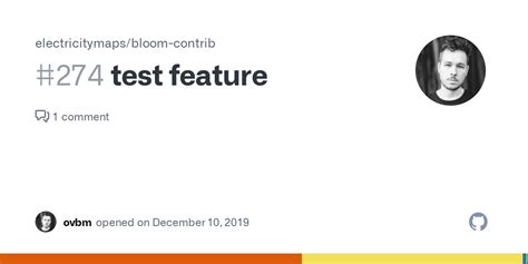 Test Feature Issue Electricitymaps Bloom Contrib Github
