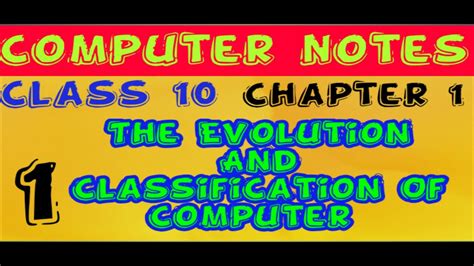 Ch 1 The Evolution And Classification Of Computer Class 10 Computer