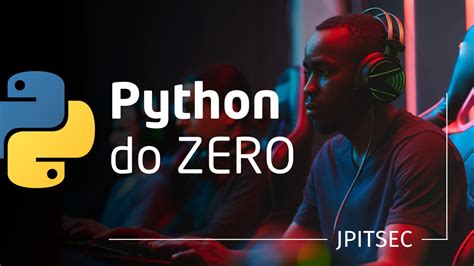 Python Do Zero à Automação Aprenda A Programar E Desenvolva Robôs Inteligentes Jpitsec