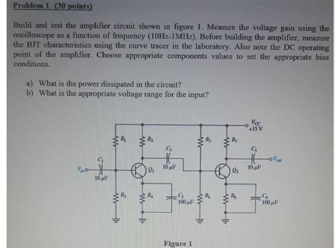 Solved Build And Test The Amplifier Circuit Shown In