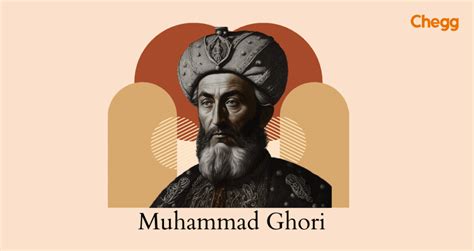 Muhammad Ghori Fascinating Facts That Shaped History