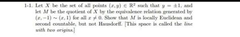 Solved 1 Let X Be The Set Of All Points X Y R2 Such That Chegg Com