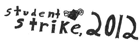 Student Strike 2012 A Brief History School Schmool