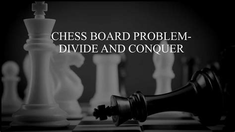 Chess Board Problemdivide And Conquer Pptx Board Games And