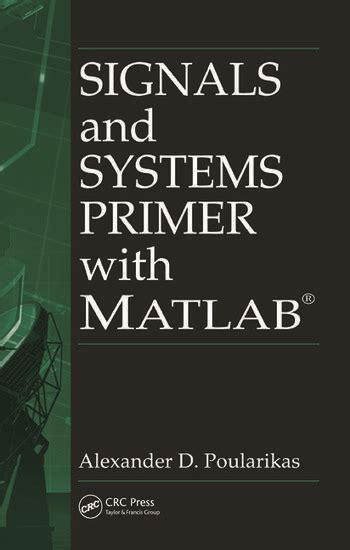 signals and systems primer with matlab crc press book