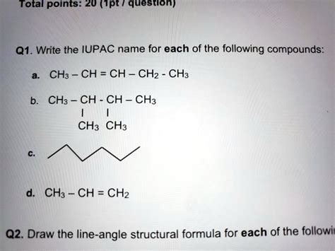 SOLVED Total Points Z0 Ipt Question Q1 Write The IUPAC Name For