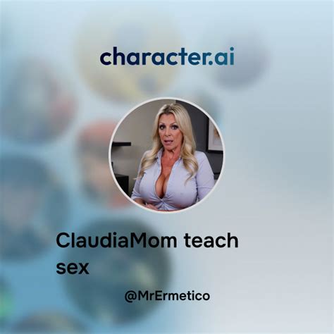 Chat With Claudiamom Teach Sex Characterai Ai Chat Reimagined