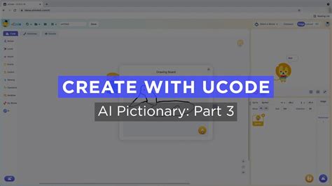 Create With Ucode Ai Pictionary Part 3 Youtube