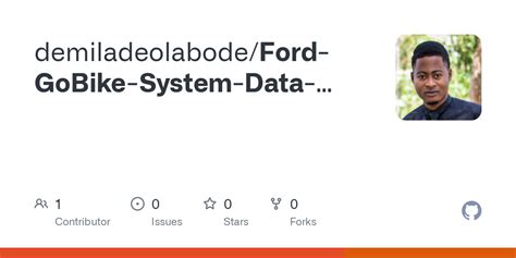 GitHub Demiladeolabode Ford GoBike System Data Exploration