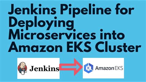 jenkins pipeline for microservices deployment to eks cluster jenkins
