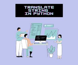 Mastering Python Translate A Beginner S Guide Python Pool