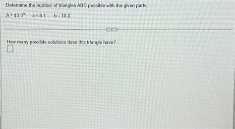 Solved Determine The Number Of Triangles ABC Possible With Chegg