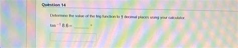 solved determine the value of the trig function to 3 decimal