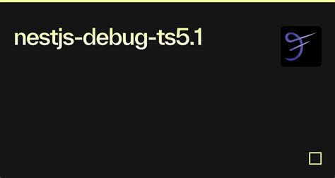 Nestjs Debug Ts51 Codesandbox