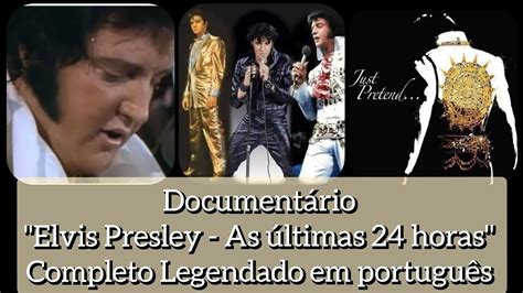 Documentário Elvis Presley As últimas 24 horas Completo Legendado