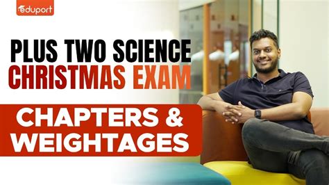 Plus Two Science Christmas Exam Portions And Weightages Youtube