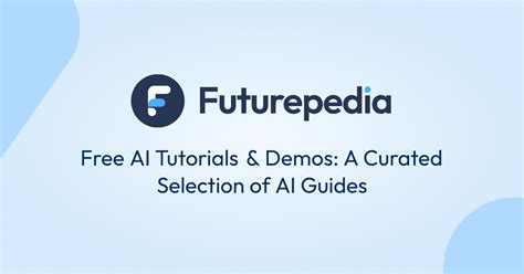 Free Ai Tutorials And Demos A Curated Selection Of Ai Guides