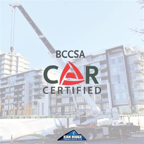 Can Ridge Achieves Bccsa Cor® Certification Safety Standards