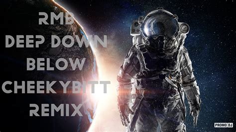 RMB Deep Down Below CheekyBitt Remix CheekyBitt