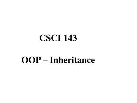 Ppt Csci 143 Oop Inheritance Powerpoint Presentation Free Download