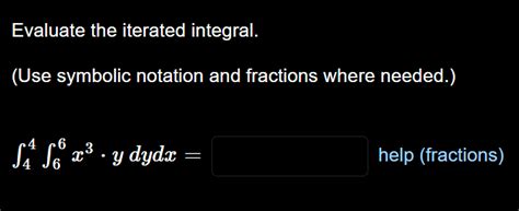 Solved Evaluate The Iterated Integral Use Symbolic