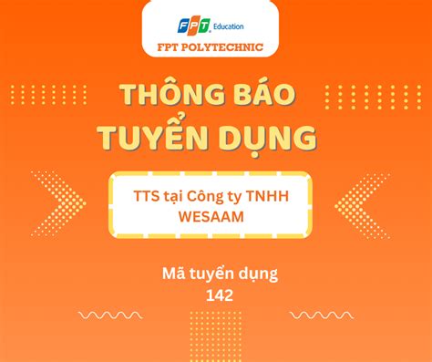 Hcm 142 Thông Báo Tuyển Dụng Thực Tập Sinh Cao Đẳng Fpt Polytechnic