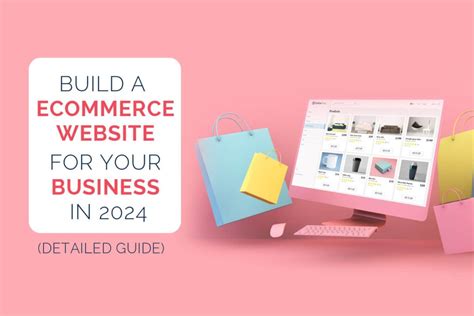 How To Build An Ecommerce Website For Your Business In 2024 [detailed Guide Here]