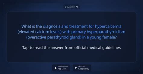 What Is The Diagnosis And Treatment For Hypercalcemia Elevated Calcium Levels With Primary