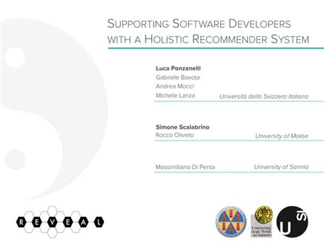 Supporting Software Developers With A Holistic Recommender System Ppt