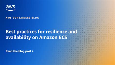 Best Practices For Resilience And Availability On Amazon Ecs Containers