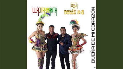 Due A De Mi Coraz N Feat Llajtaymanta Youtube