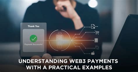 Web3 Future Of Payments — How Web3 Is Revolutionizing The Financial