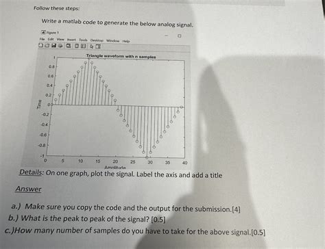 Solved Follow these steps:Write a matlab code to generate | Chegg.com