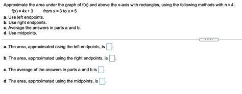 solved approximate the area under the graph of f x and